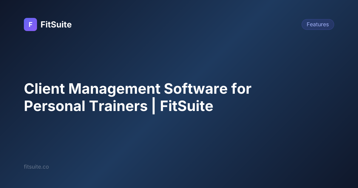 Client Management Software for Personal Trainers | FitSuite